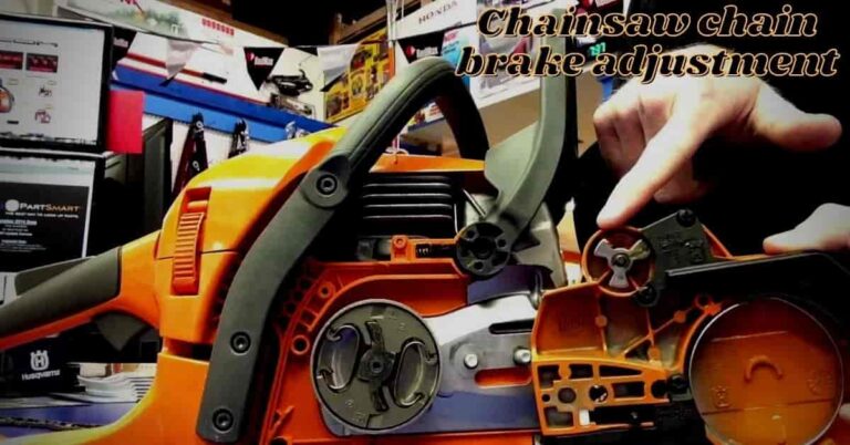 Effortless Chainsaw Chain Brake Adjustment - A Short Guide