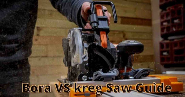 Bora VS Kreg Saw Guide (Which One to Pick)